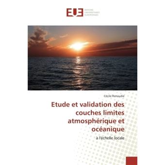 Etude et validation des couches limites atmosphérique et océanique À l ...