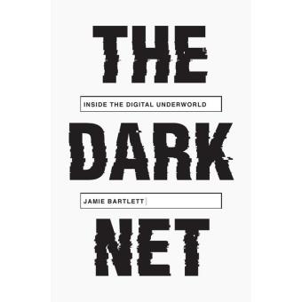The dark net - Poche - Jamie Bartlett - Achat Livre ou ebook | fnac