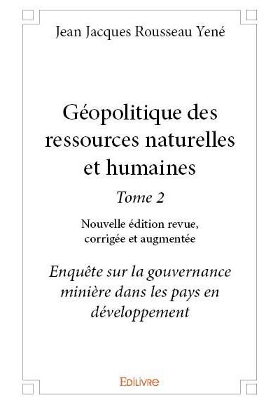 Géopolitique des ressources naturelles et humaines Enquête sur la ...