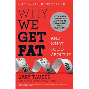 Why we get fat And what to do about it - Poche - Gary Taubes - Achat ...