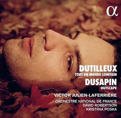 Dutilleux : Tout un monde lointain / Dusapin : Outscape - Pascal ...