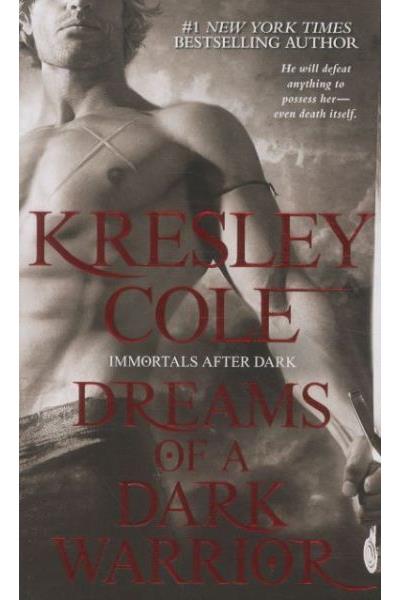 Dreams of a dark warrior The Immortals After Dark - Poche - Kresley Cole - Achat Livre ou ebook ...