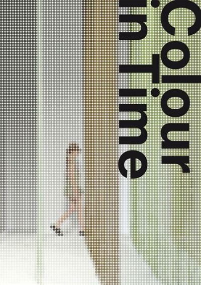 Colour in Time. - cartonné - Jan Brand, Anne van der Zwaag - Achat ...