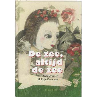 De zee, altijd de zee - cartonné - Jaak Dreesen, Jaak, Els Dezwarte ...