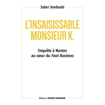 L'insaisissable Monsieur K. - broché - Saber Jendoubi - Achat Livre | fnac