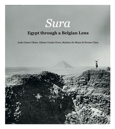 Sura Egypt through a Belgian lens - relié - Wouter Claes, Marleen De ...