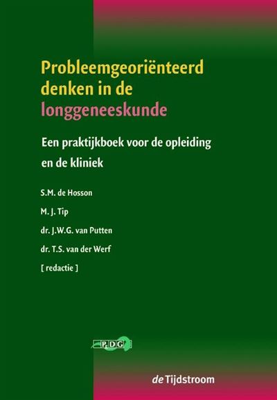 Probleemgeoriënteerd denken in de longgeneeskunde een praktijkboek voor de opleiding en de ...