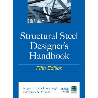 Structural steel designer's handbook - relié - Roger Brockenbrough ...