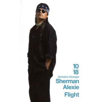 Flight - Poche - Sherman Alexie, Michel Lederer - Achat Livre | fnac