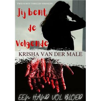 Jij bent de volgende - Hand vol bloed twee korte thriller verhalen - broché - Krisha Van der ...