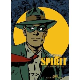 Le Spirit - Intégrale Tome 6 du 4 janvier 1942-3 mai 1942 - Le Spirit ...