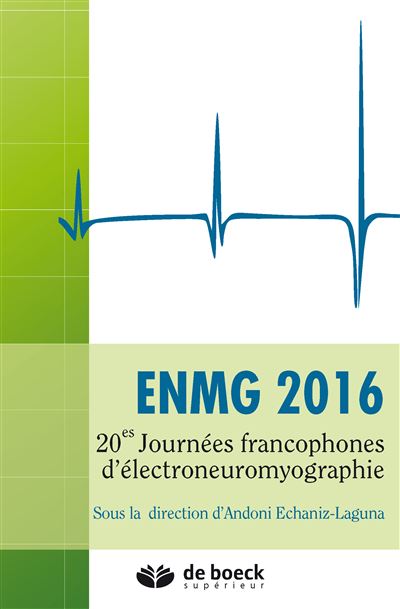 Enmg 2016 20e journées francophones d'électroneuromyographie - broché ...