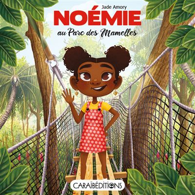 Noémie - Noémie au Parc des Mamelles - Jade Amory - broché - Achat ...