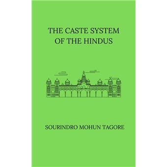 The Caste System of the Hindus - ebook (ePub) - Sourindro Mohun Tagore ...