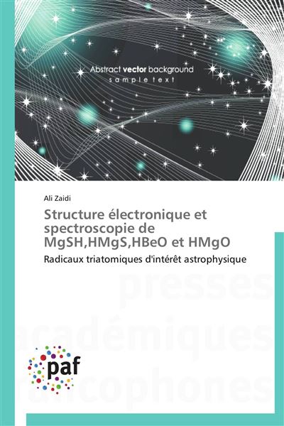 Structure électronique et spectroscopie de mgsh,hmgs,hbeo et hmgo - broché - Zaidi-A - Achat ...