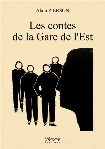 Les contes de la Gare de l'Est - broché - Monsieur Alain PIERSON-DUBOIS ...