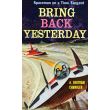 Bring Back Yesterday - ebook (ePub) - A. Bertram Chandler - Achat ebook ...