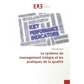 Le système de management intégré et les pratiques de la qualité ...