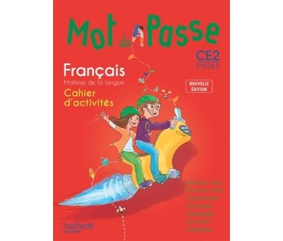 Mot de Passe Français CE2 - Cahier d'activités Edition 2015 - broché ...