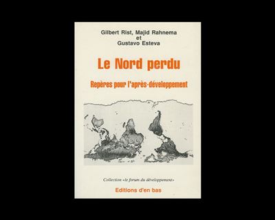 Le Nord perdu Repères pour l'après-développement - broché - Gilbert ...