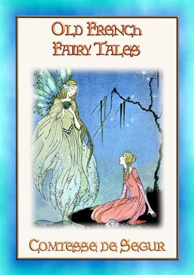 OLD FRENCH FAIRY TALES - Classic French Fairy Tales - ebook (ePub ...
