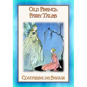 OLD FRENCH FAIRY TALES - Classic French Fairy Tales - ebook (ePub ...