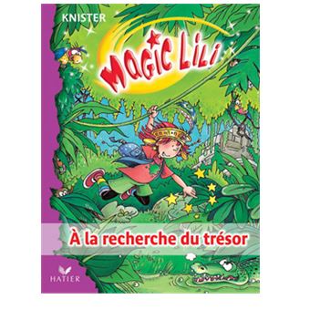 Magic Lili - A la recherche du trésor - Knister - broché - Achat Livre ...