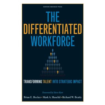 The differentiated workforce - relié - Brian E. Becker - Achat Livre ou ...
