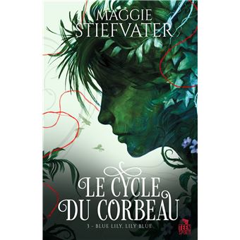 Le Cycle Du Corbeau - Raven Cycle - Le cycle du corbeau - T3 - Blue ...