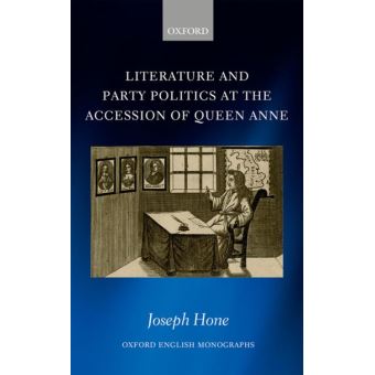 Literature and Party Politics at the Accession of Queen Anne - ebook ...