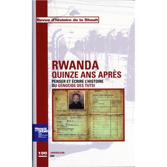Revue Histoire Shoah n°190 Rwanda, quinze ans après Penser et écrire l ...