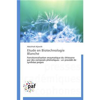 Etude en biotechnologie blanche - broché - ALJAWISH-A, Livre tous les livres à la Fnac