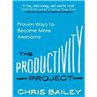 The productivity project - Poche - Chris Bailey - Achat Livre ou ebook ...