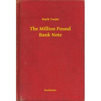 The Million Pound Bank Note - ebook (ePub) - Mark Twain - Achat ebook ...