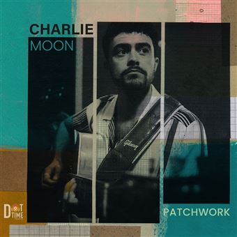 Patchwork - Charlie Moon - CD album - Achat & prix | fnac