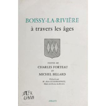 Boissy-la-Rivière à travers les âges - ebook (ePub) - Michel Billard ...