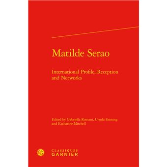 Matilde Serao International Profile, Reception and Networks - relié ...