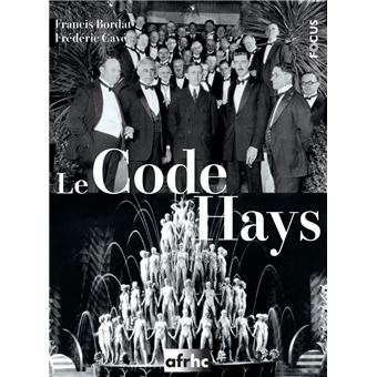 Le Code Hays - broché - Francis Bordat, Frédéric Cavé - Achat Livre | fnac