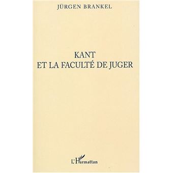 Kant et la faculté de juger - broché - Jurgen Brankel - Achat Livre | fnac