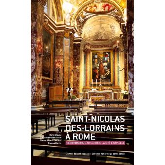 Saint-nicolas-des-lorrains a rome Tresor baroque au coeur de la cite eternelle - broché ...