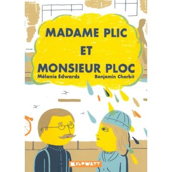 Madame Plic et Monsieur Ploc - broché - Mélanie Edwards, Benjamin ...