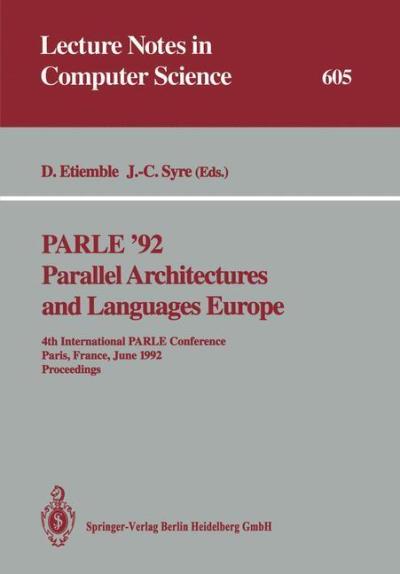 Parle '92 : Parallel architectures and languages Europe 4th International PARLE Conference ...