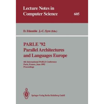 Parle '92 : Parallel architectures and languages Europe 4th International PARLE Conference ...