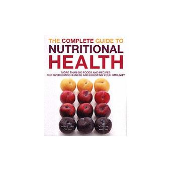 Complete Guide to Nutritional Health - broché - Inconnus - Achat Livre ...
