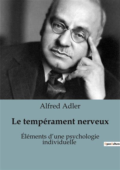 Le tempérament nerveux Éléments d'une psychologie individuelle - broché ...