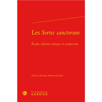 Les Sortes sanctorum Étude, édition critique et traduction - relié ...