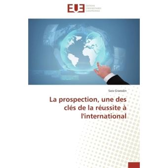 La prospection, une des clés de la réussite à l'international - broché ...