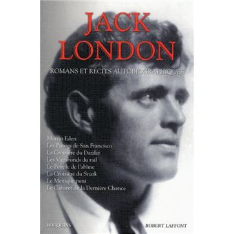 Jack London - Romans et récits autobiographiques - NE - broché - Jack ...