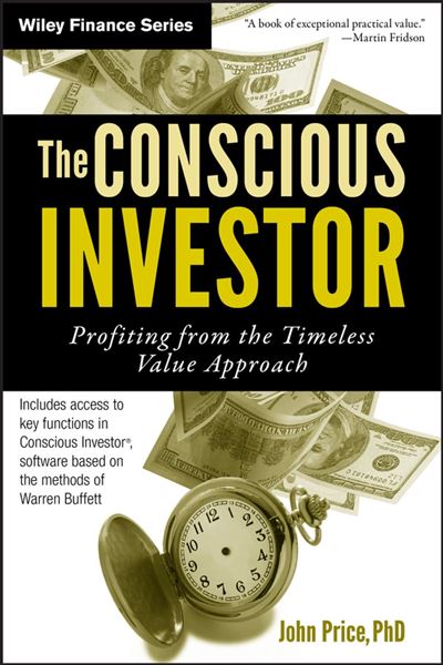 The Conscious Investor: Profiting from the Timeless Value Approach ...
