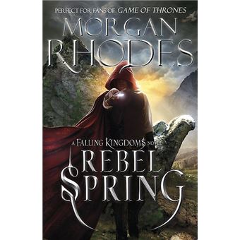 Falling Kingdoms - Rebel Spring Morgan Rhodes - broché - Morgan Rhodes ...